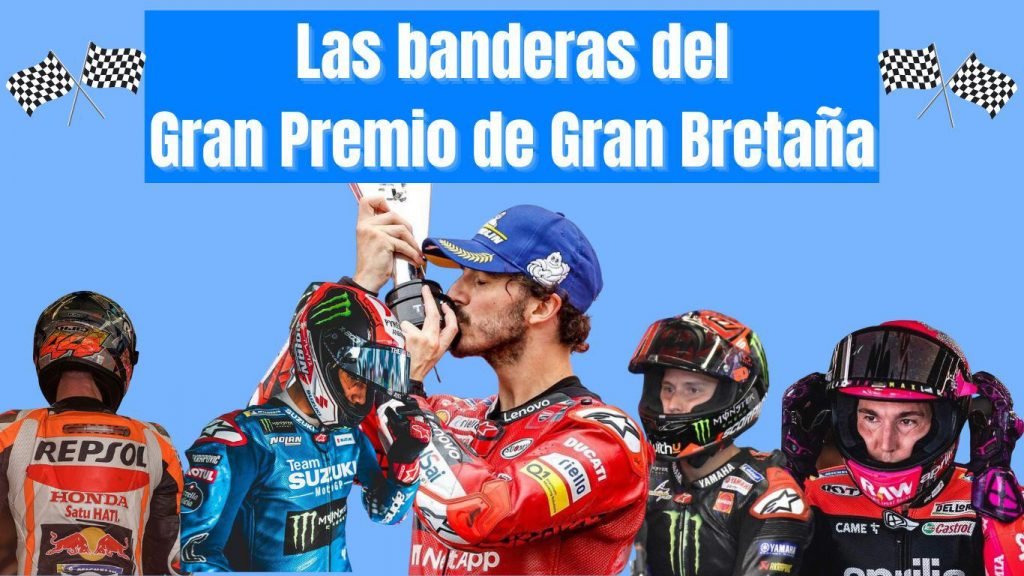 Las banderas del Gran Premio de Gran Bretaña de MotoGP: el resurgir de ...
